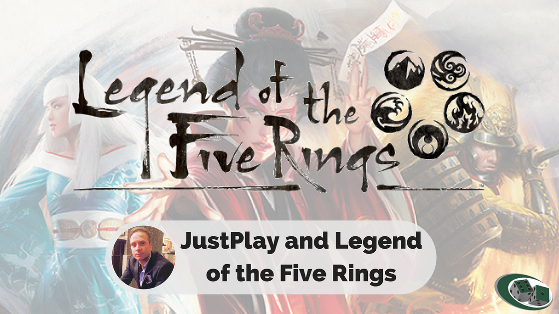 JustPlay and Legend of the Five Rings. | JustPlayGames